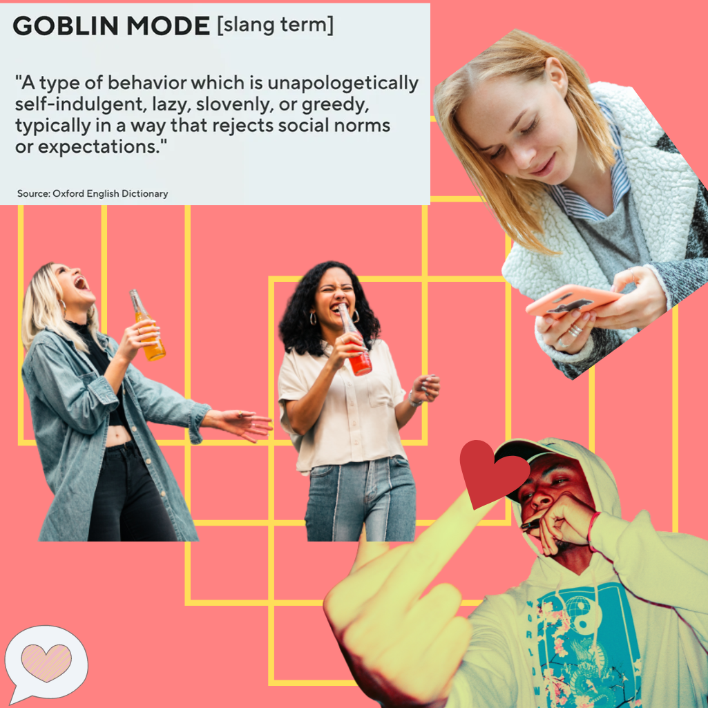 To dating καλωσορίζει το "goblin mode" και σε απαλλάσσει από άγχη και ...